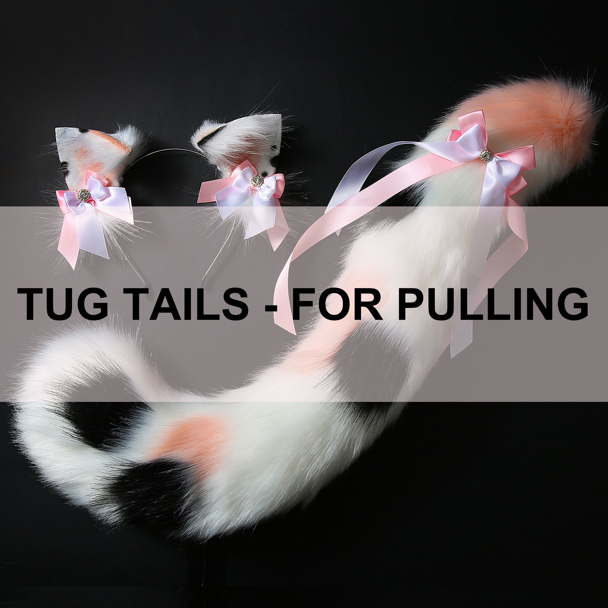 Tug Tails- For Pulling – Aliriga